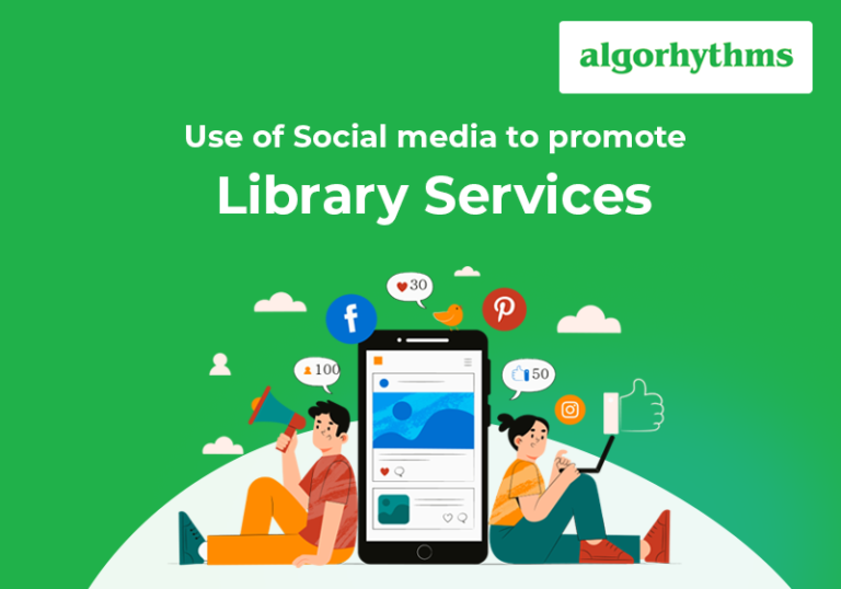 Use of Social media to promote Library Services - Algorhythms