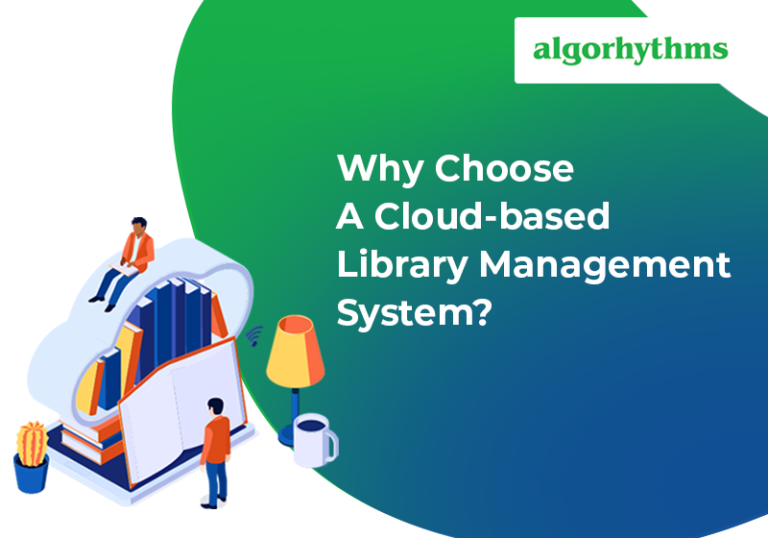 Why Choose A Cloud-based Library Management System? - Algorhythms